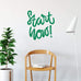 Start Now Positive Motivational Wall Sticker Quote